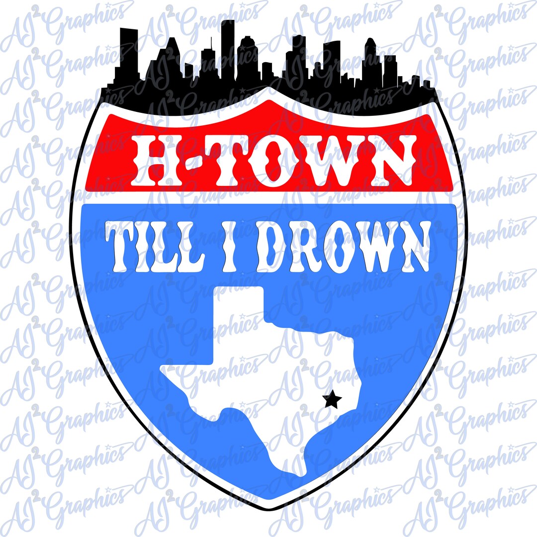 Htown Till I Drown SVG, PNG, Jpeg - Etsy