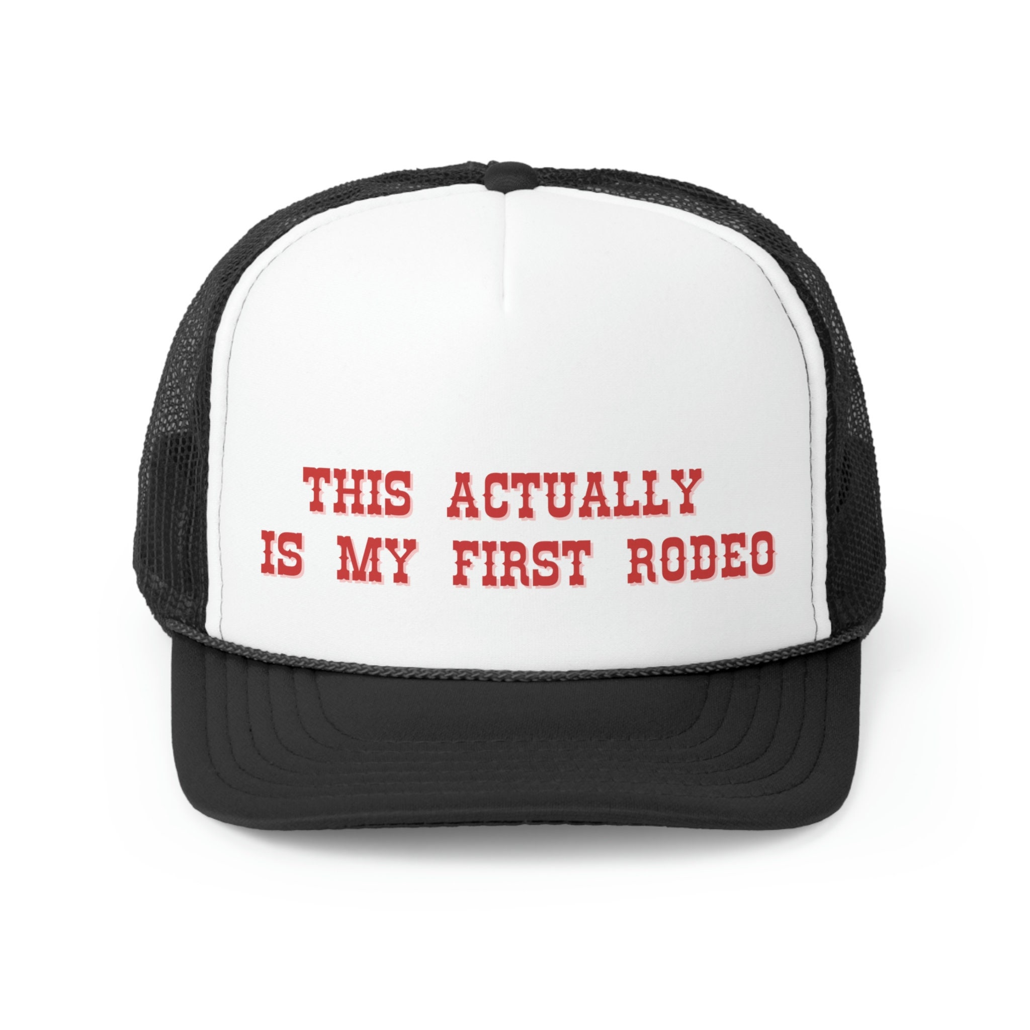 This Actually is My First Rodeo Country Cowboy Trucker Hat Graphic ...