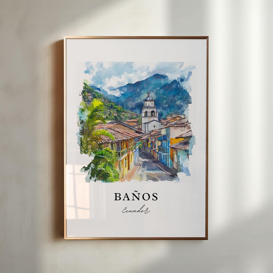 Banos Ecuador Wall Art, Banos Print, Ecuador Watercolor Art, Tungurahua ...