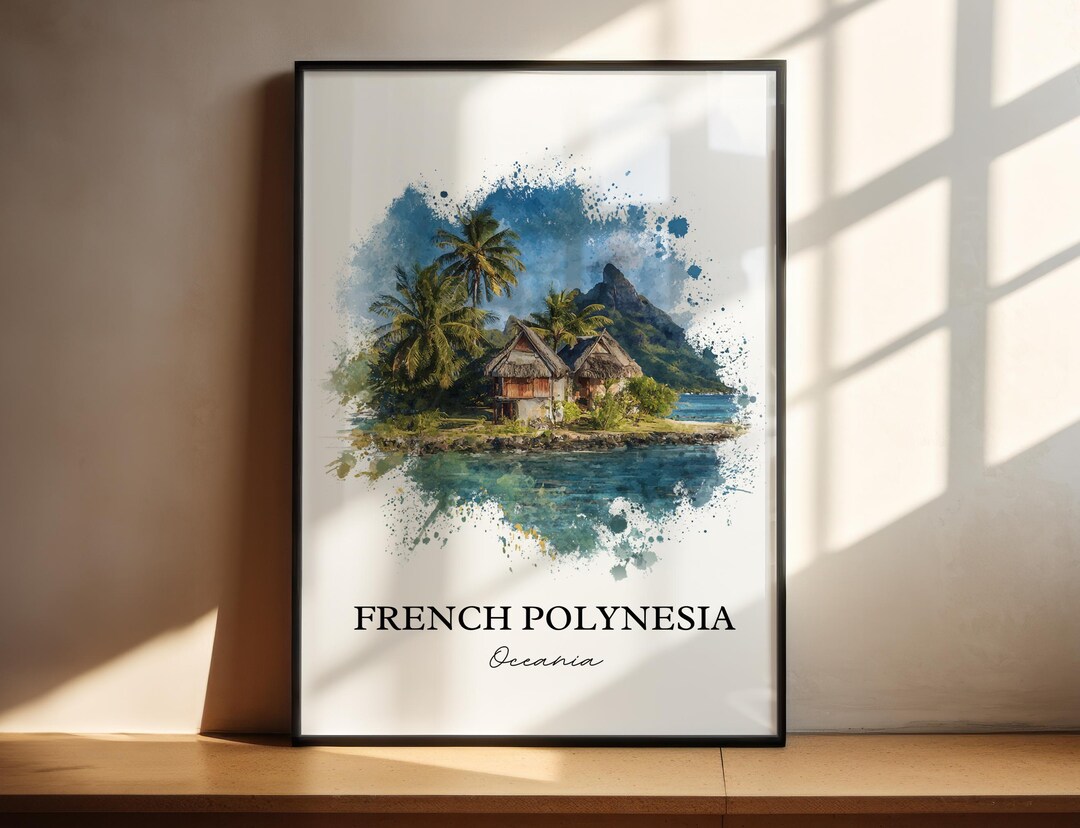 French Polynesia Wall Art, Bora Bora Print, French Polynesia Artwork ...