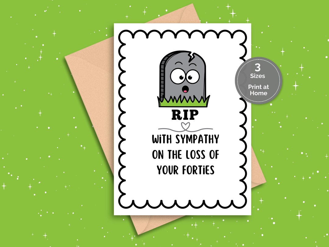 Funny 50th Birthday Card Printable, RIP Forties Sympathy Card, Last ...