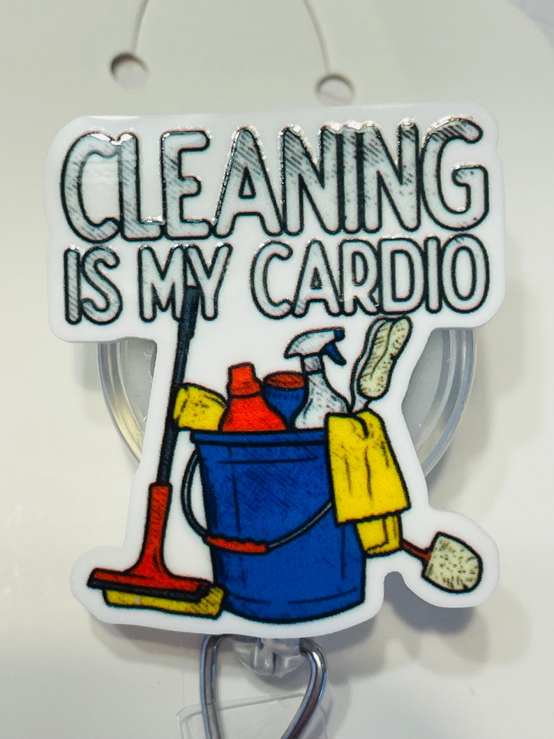 Cleaning is My Cardio Housekeeper Badge Reel | Building Maintenance ...
