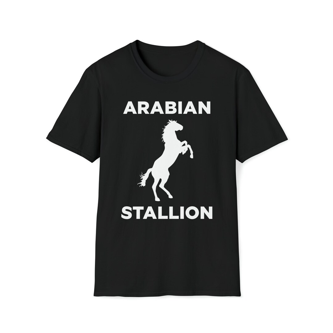 Arabian Stallion Shirt - Cool Arabic Shirt - Sexy Arab Shirt - Funny ...