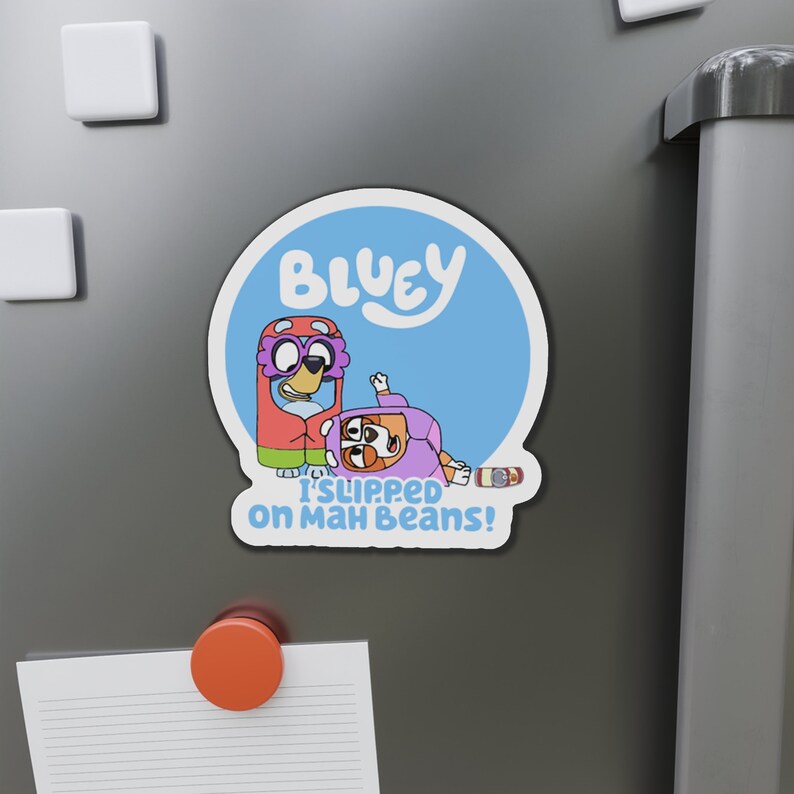 Bluey I Slipped on Ma Beans Bluey Car Magnet Fridge Magnet - Etsy Finland