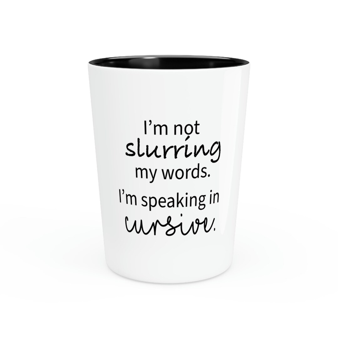 Speaking in Cursive Shot Glass - Etsy