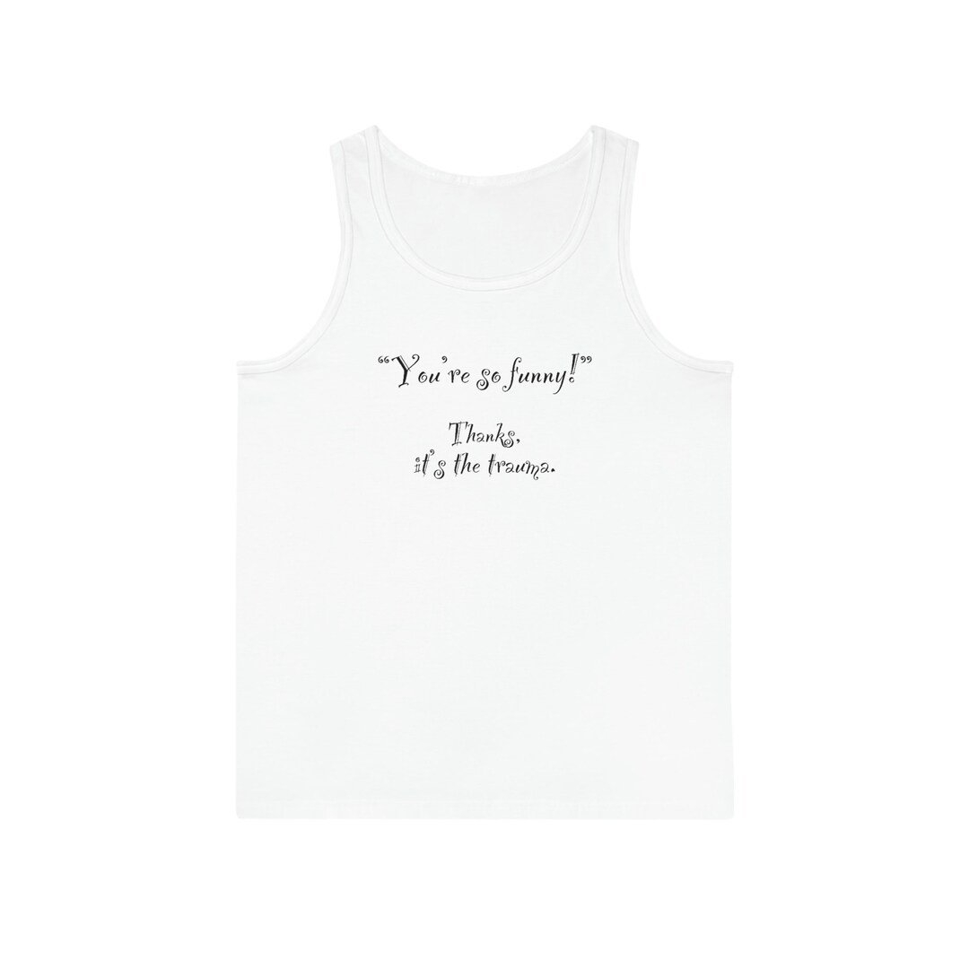 Thanks Its the Trauma Unisex Softstyle Tank Top - Etsy