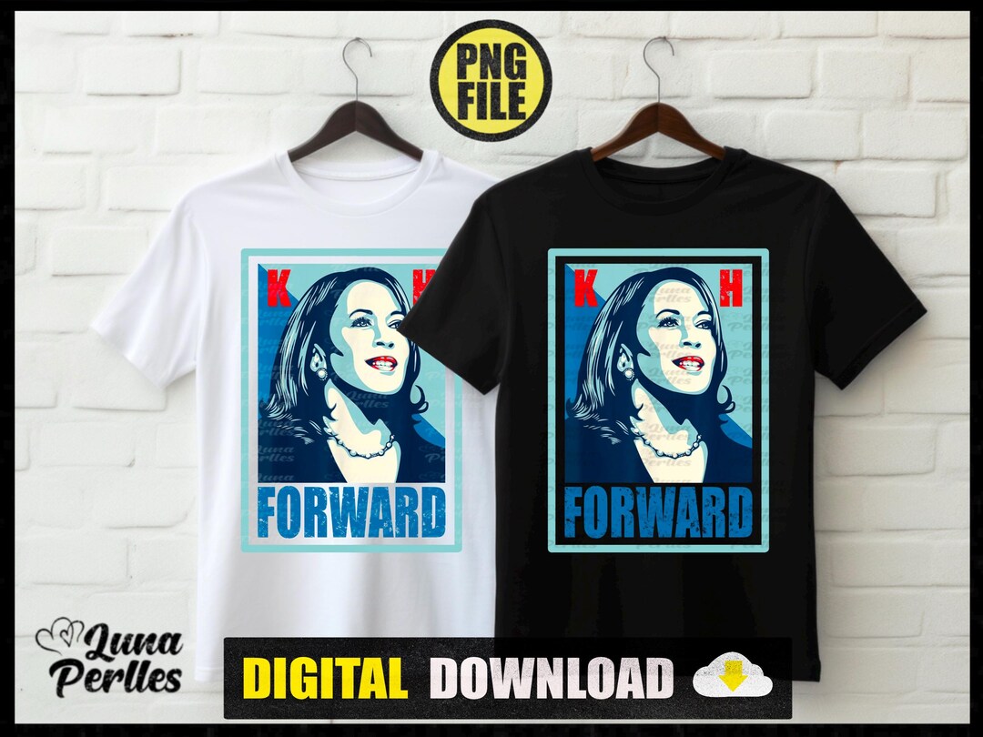Kamala Harris Forward PNG, Kamala Harris Shirt Design Png, Kamala Png ...
