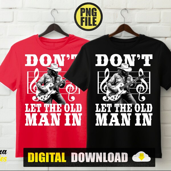Dont Let the Old Man in Svg - Etsy