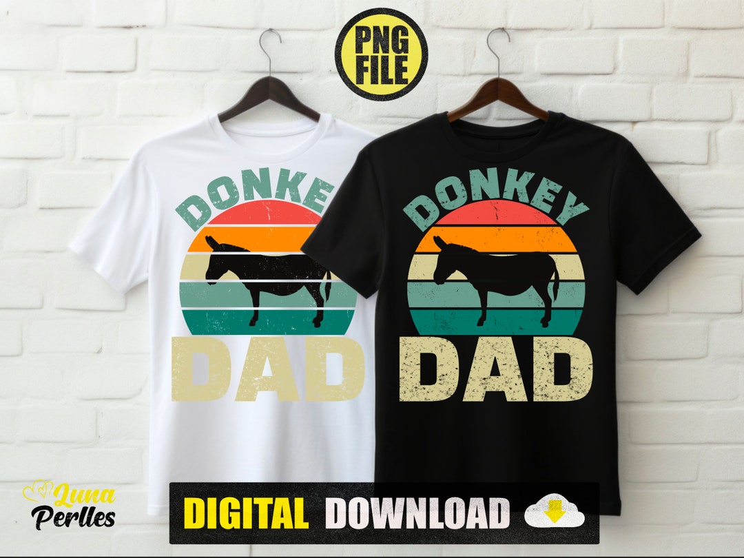 Donkey Dad . Funny Donkey Art & Mule Farm Animal Lover PNG Design - Etsy
