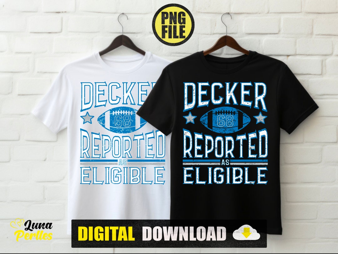 Decker Reported as Eligible PNG, Decker Reported as Eligible Shirt ...