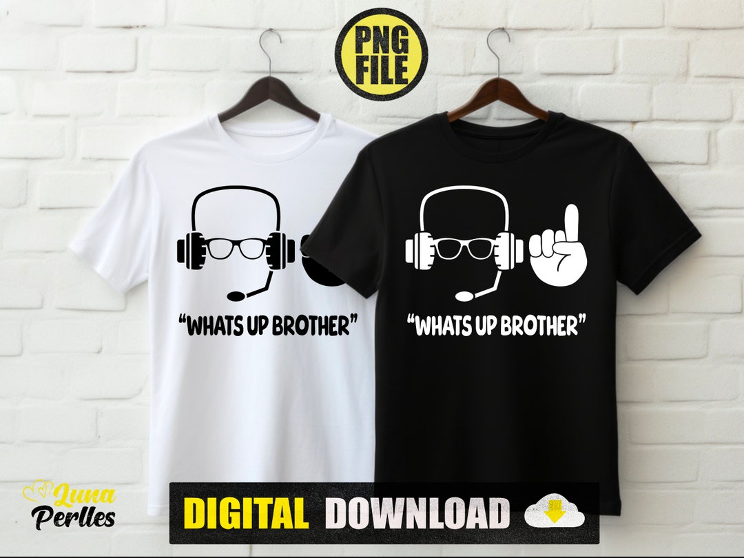 Funny Sketch Streamer Whats up Brother PNG Design, Trending Png ...