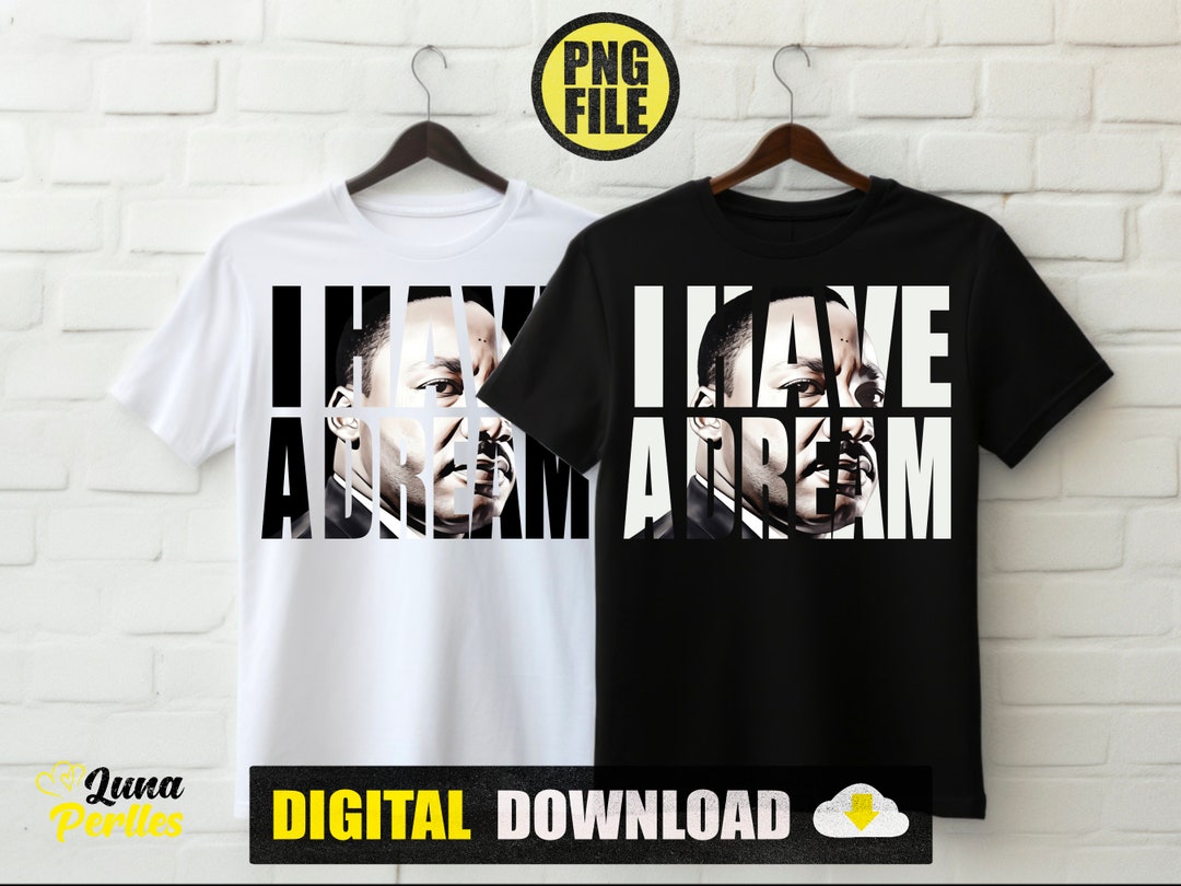 Martin Luther King Jr. Day I Have a Dream MLK DAY PNG - Etsy