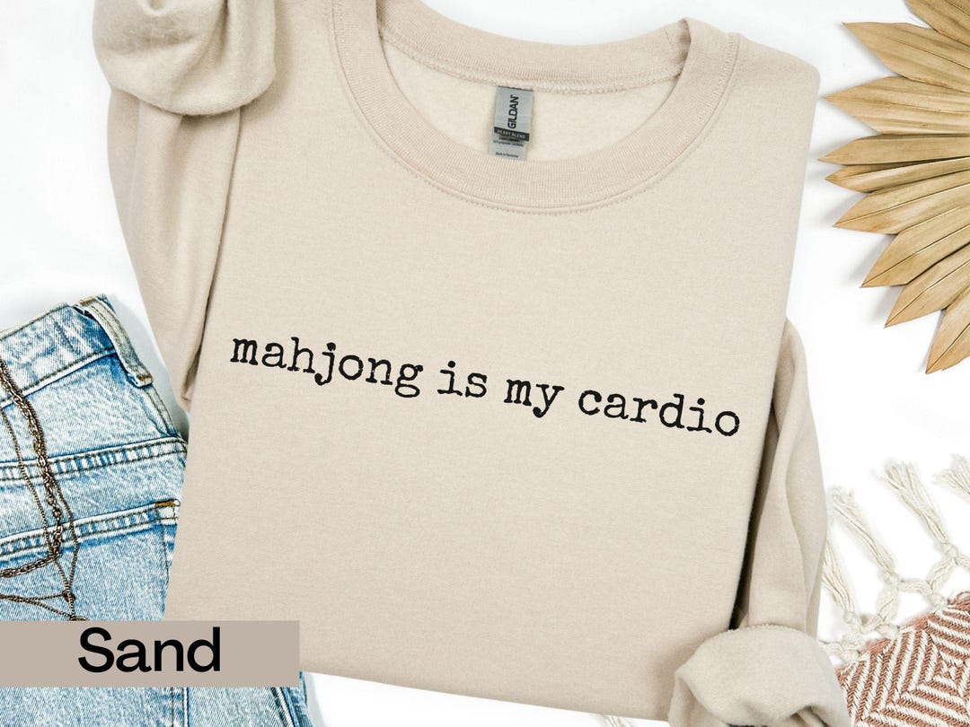 Mahjong is My Cardio Sweatshirt, Mahjong Crewneck, Funny Mahjong Gift ...