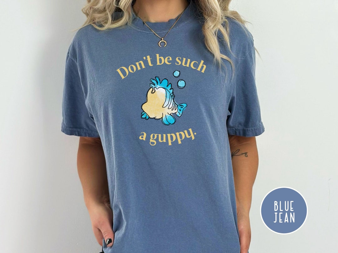 Flounder Don't Be Such a Guppy Shirt, Little Mermaid Comfort Colors ...