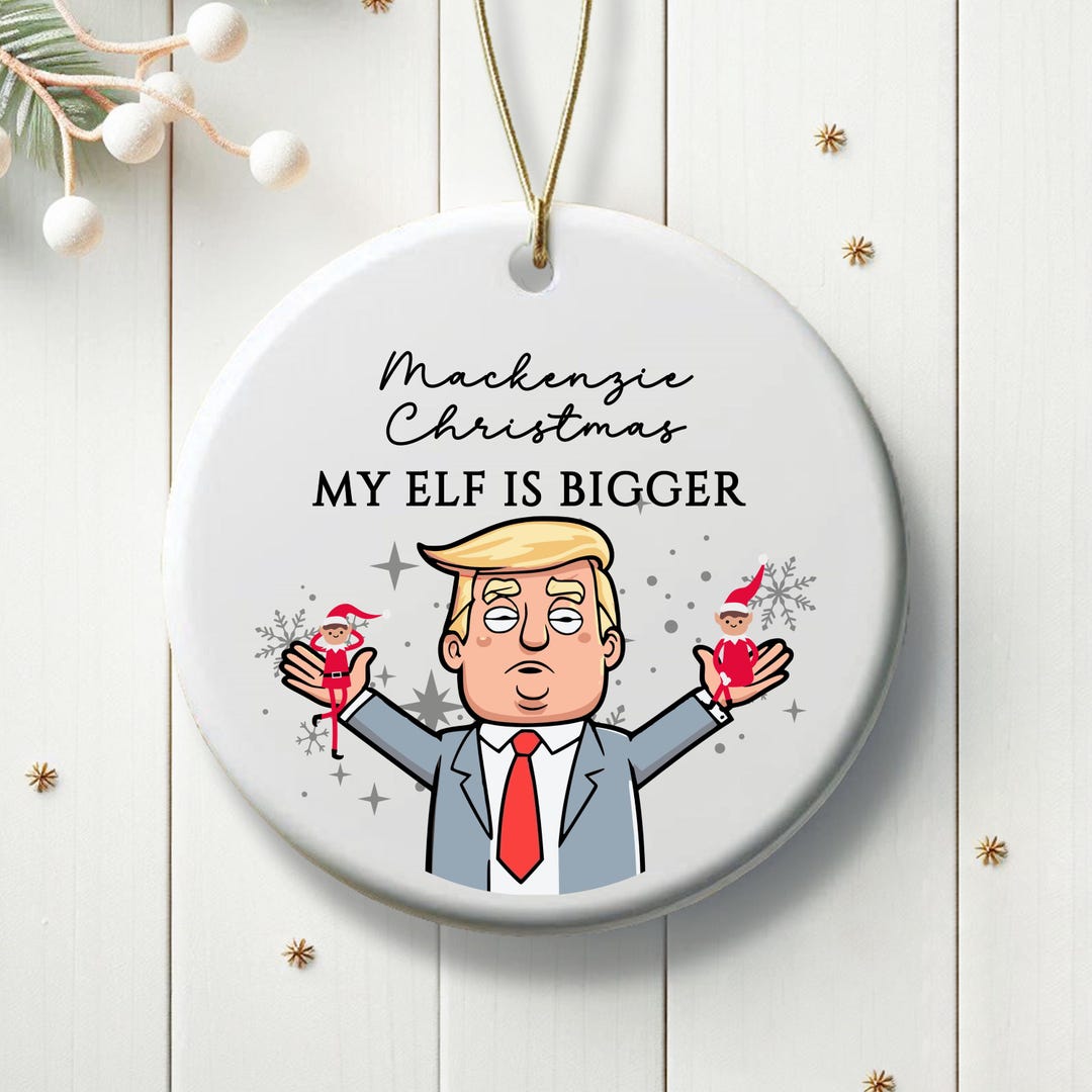 Funny Trump My Tree is Bigger Personalized Christmas Ornaments, Funny ...
