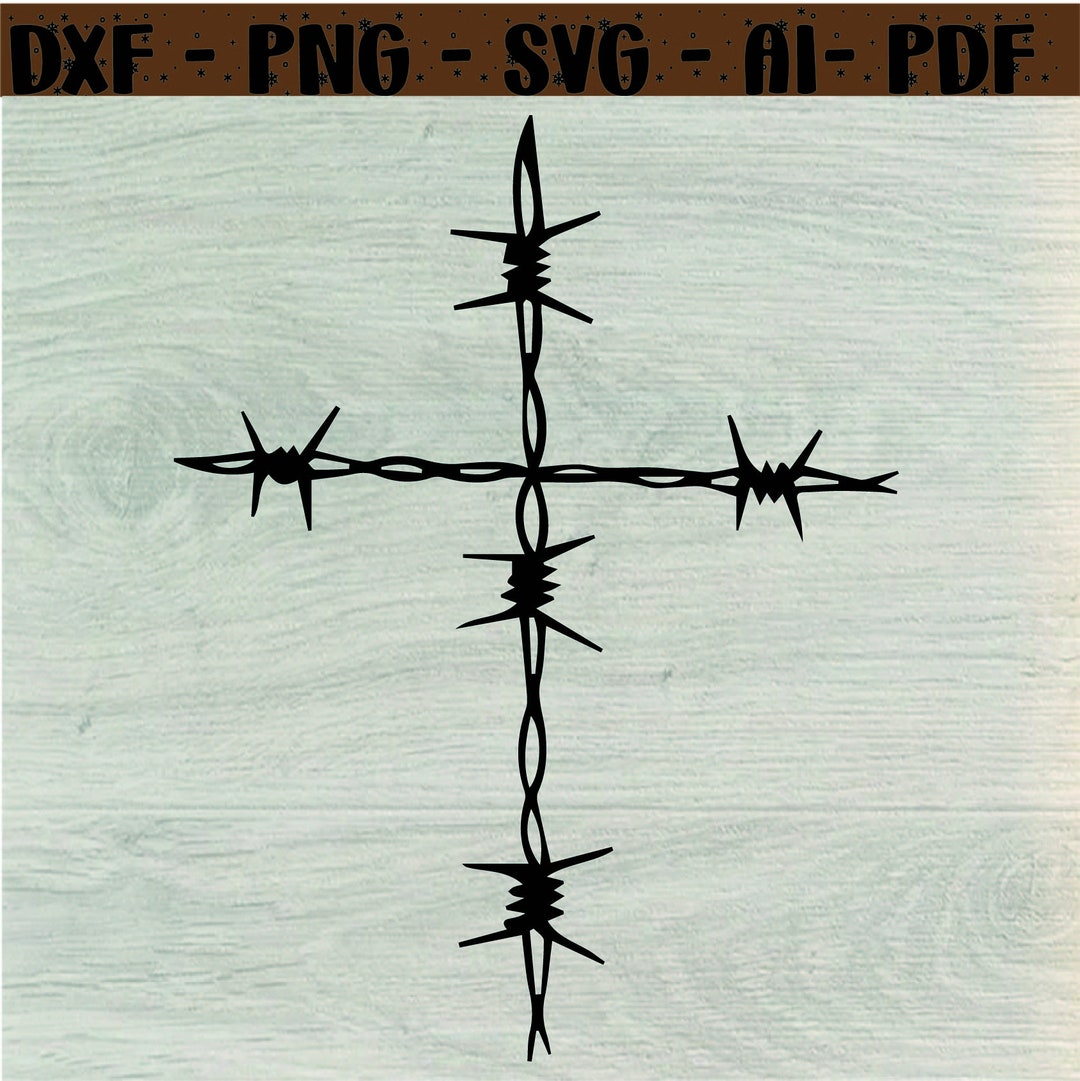 Barbed Wire Cross,cross SVG, Cross Cricut, Cross Svg File, Cross ...