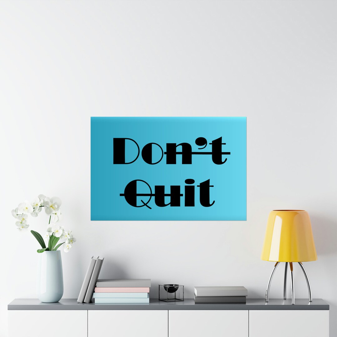 Dont Quit Matte Horizontal Posters - Etsy