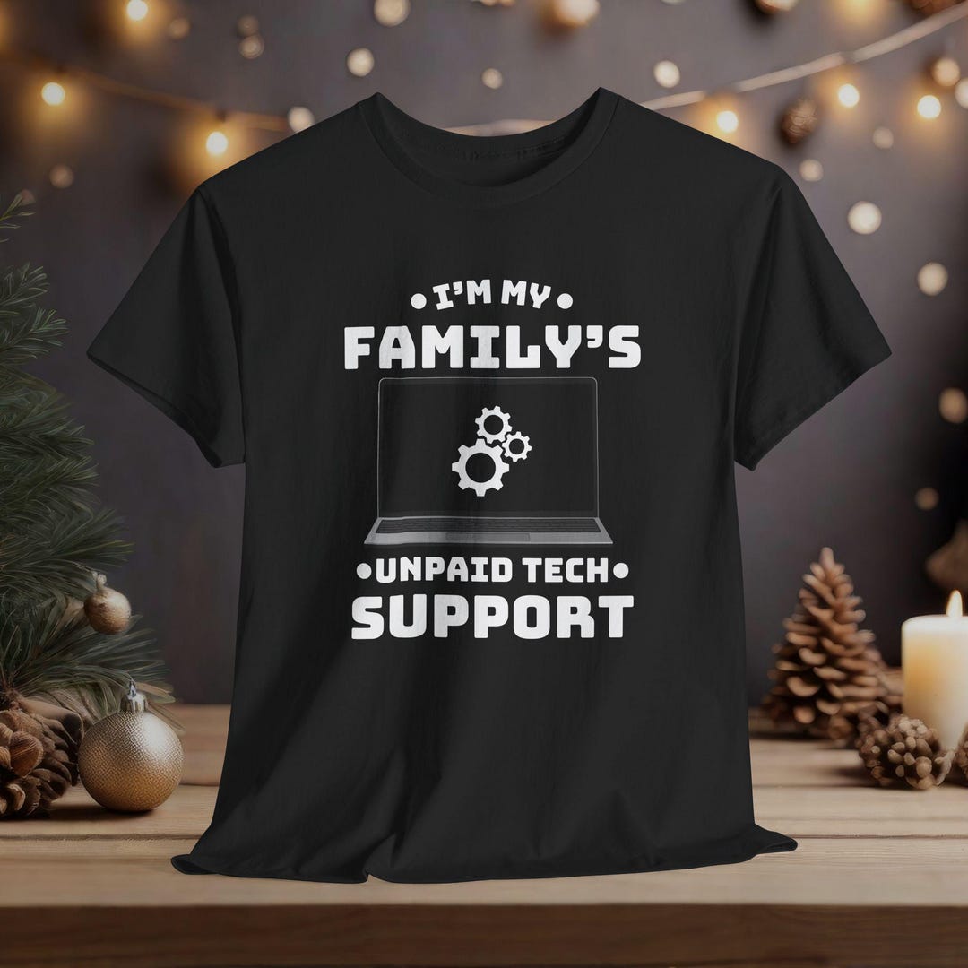 Funny Unpaid Tech Support T-shirt, Family Humor Gift Tee, Computer Geek ...