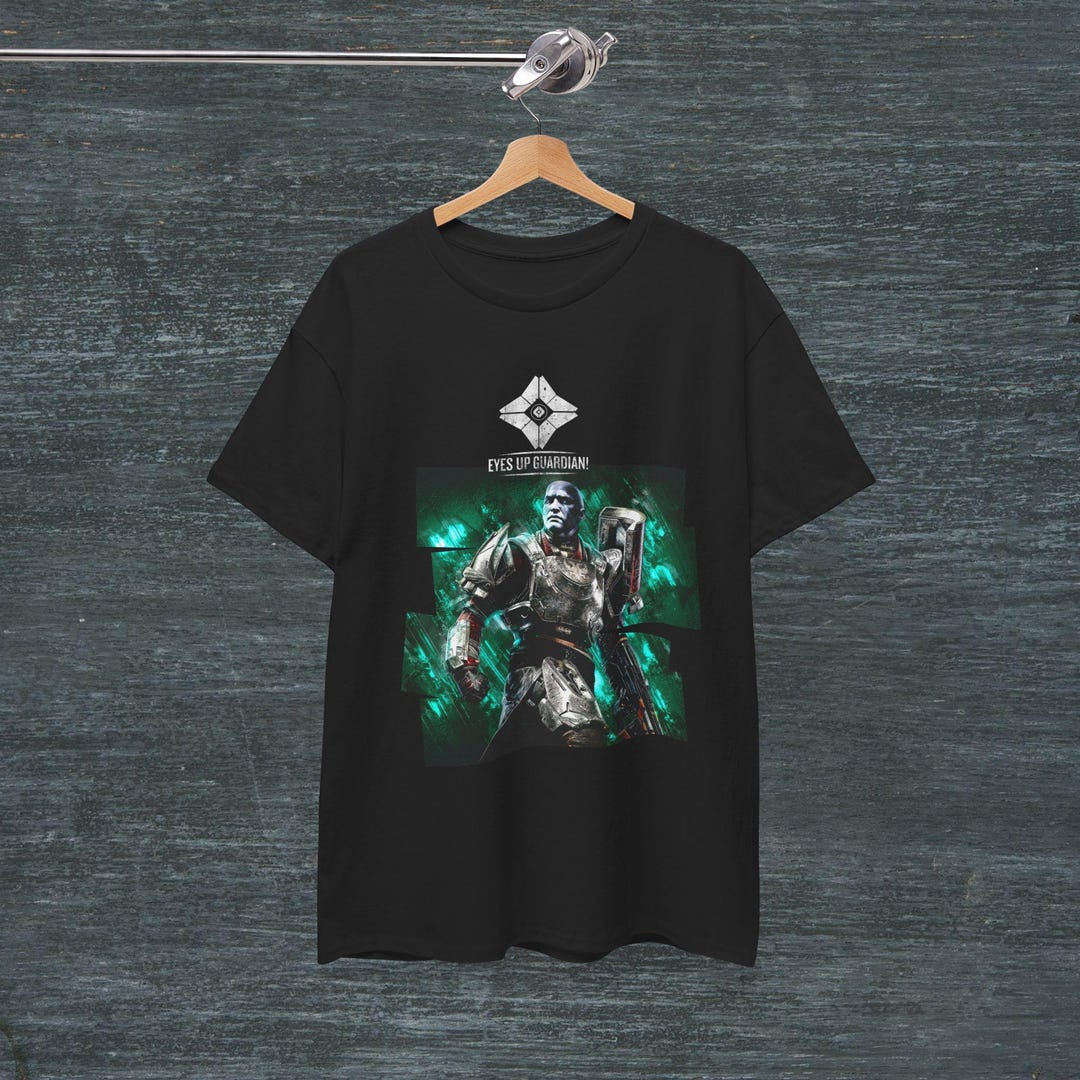 Gaming Tee, Eyes up Guardian Destiny 2 Shirt, Gamer Gift, Video Game ...