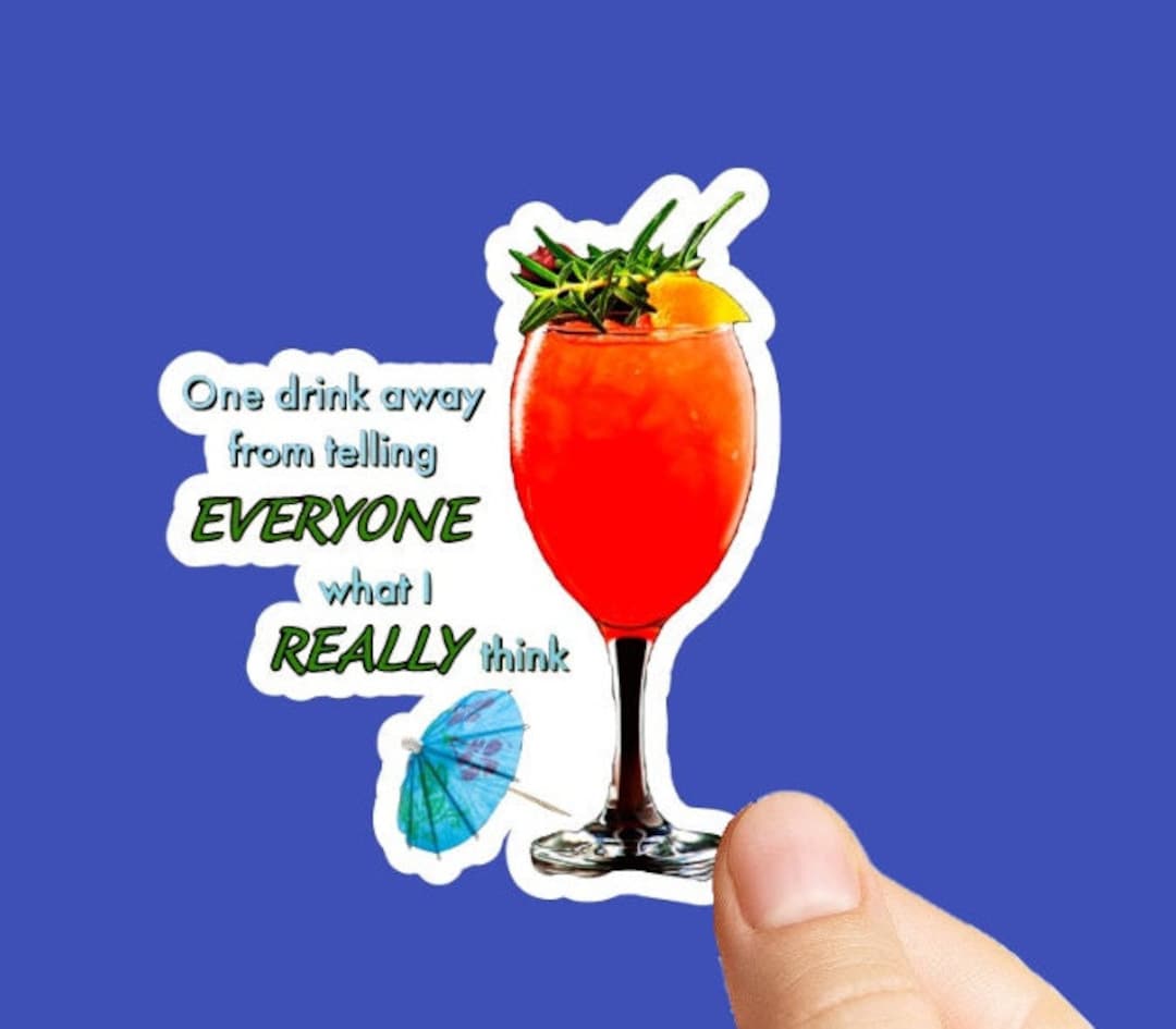 ONE DRINK AWAY Sticker, Mixed Drink Decal, Vodka Lovers Gift, Funny ...