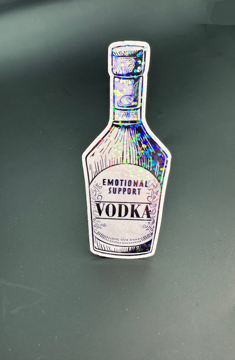 Emotional Support Vodka Holographic Sticker: Funny Alcohol Decal - Etsy