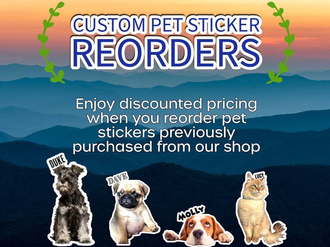 Custom Pet Sticker Reorders Exclusive Discount When You Reorder Pet ...
