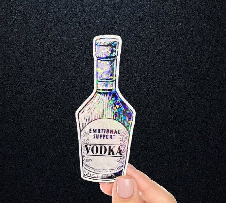 Emotional Support Vodka Holographic Sticker: Funny Alcohol Decal - Etsy
