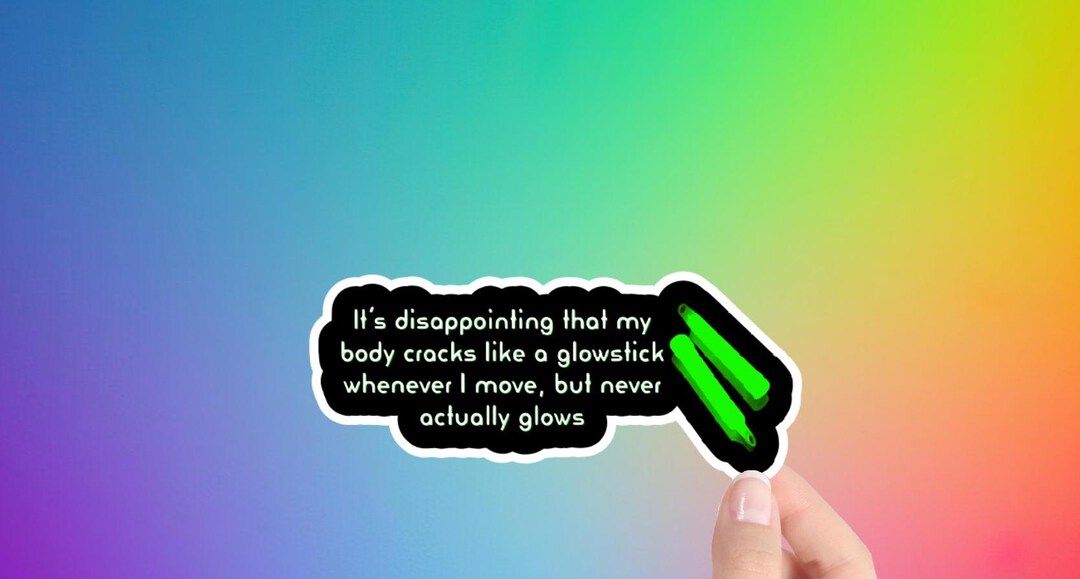 Glow Stick Disappointment Sticker: Cracking Body Funny Vinyl Decal - Etsy