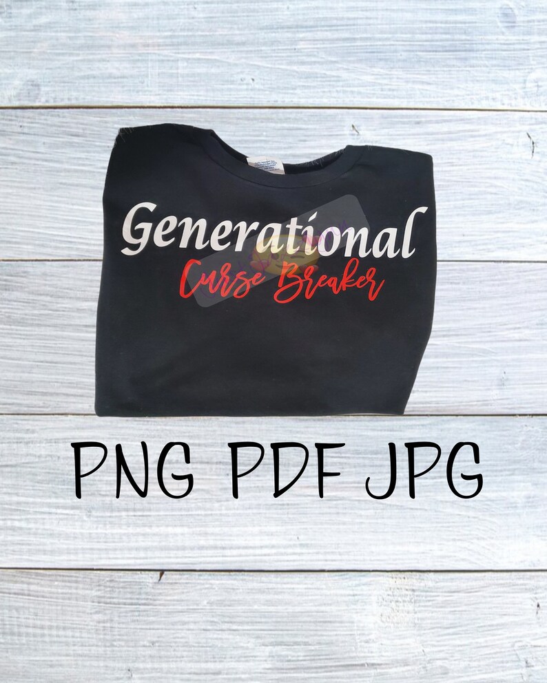 Generational Curse Breaker PNG SVG Digital Image - Etsy