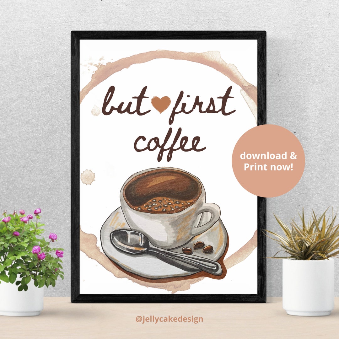 But First Coffee Printable Wall Art Poster - Etsy
