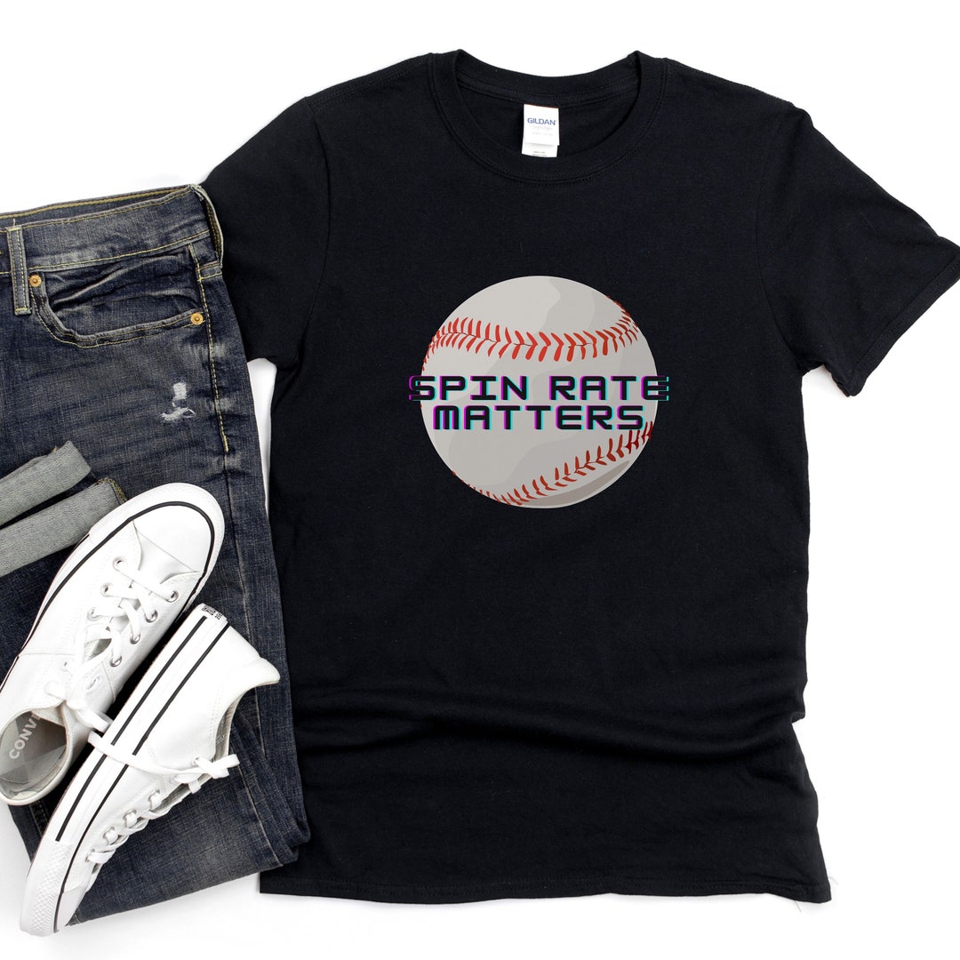 Adult Baseball Shirt Spin Rate Matter Baseball Adult Shirt Game Shirt ...
