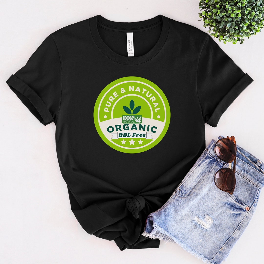 Pure Natural Organic BBL Free Shirt 100% Organic Shirt Natural BBL Free ...