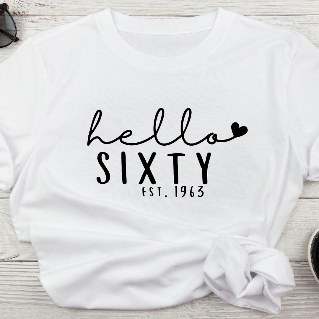 60th Birthday SVG, Hello Sixty SVG, Established 1963 SVG, Sixtieth ...