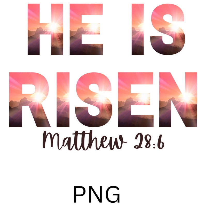 He is Risen PNG Christian PNG Easter PNG - Etsy