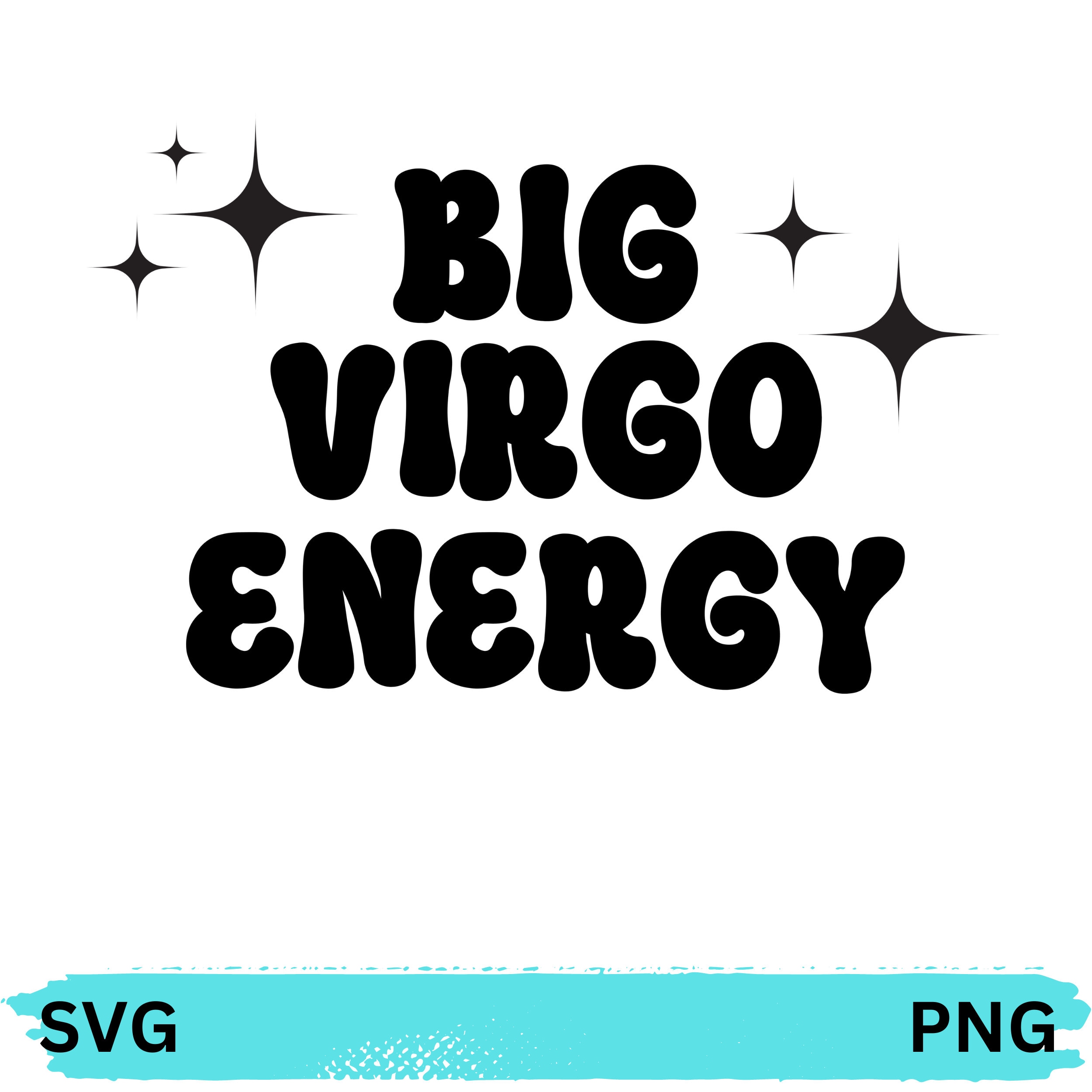 Big Virgo Energy Svg Zodiac Svg Virgo Png Etsy
