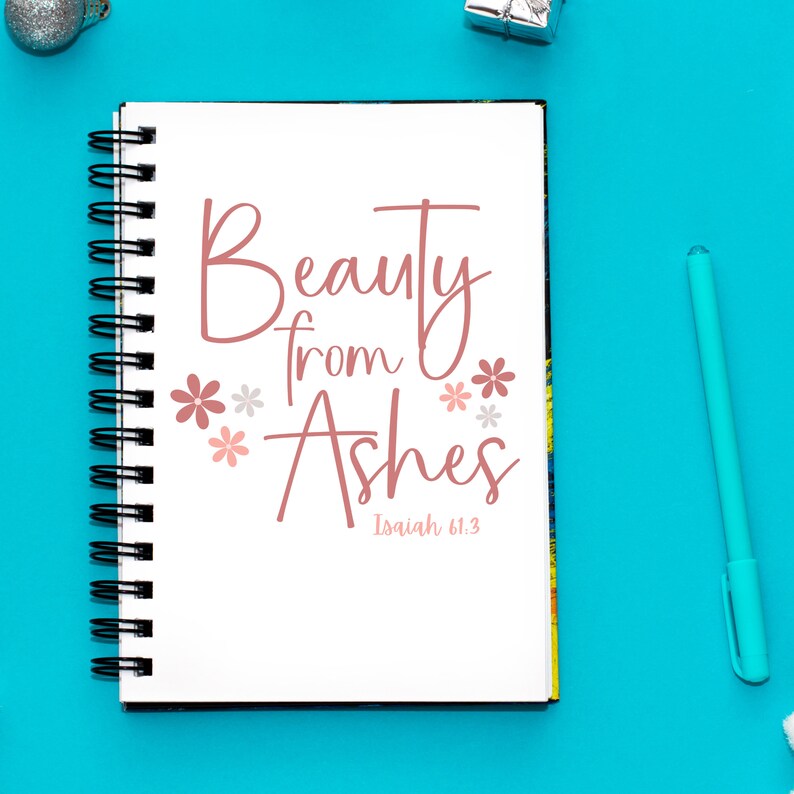 Beauty From Ashes PNG, Christian PNG, Bible Verse PNG, Beauty From ...