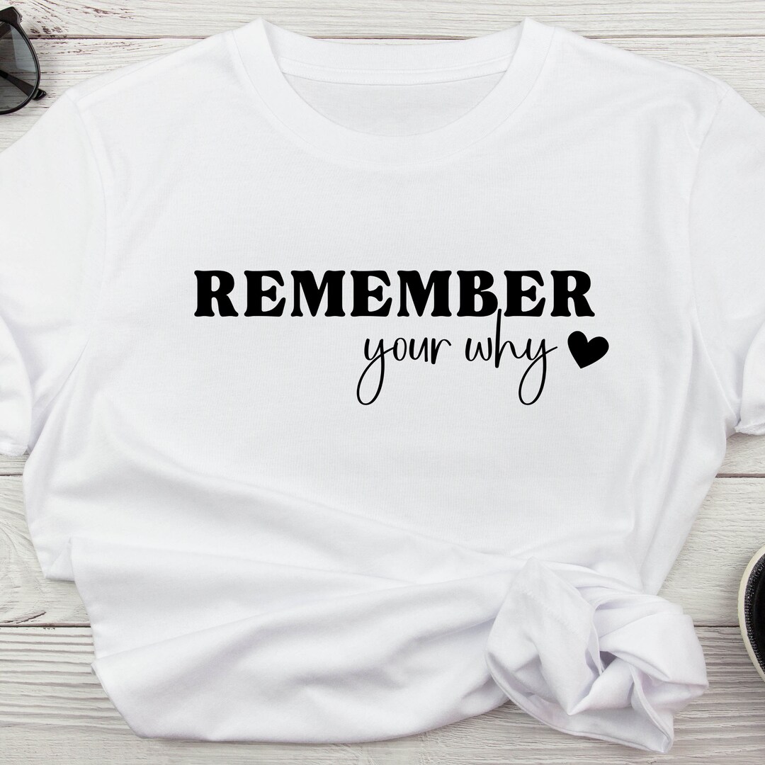 Remember Your Why SVG, Motivational SVG, Inspirational Quotes SVG - Etsy