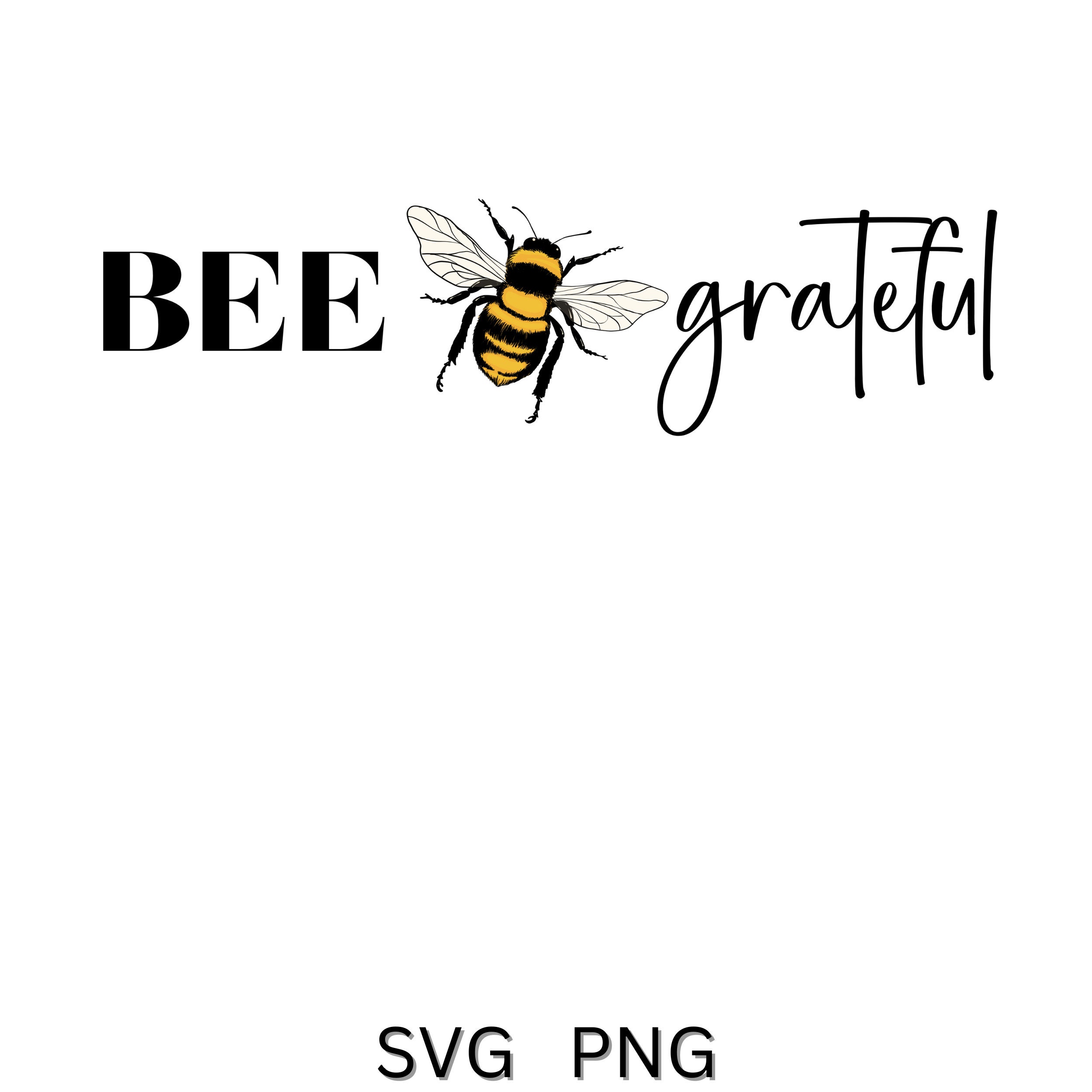Bee Grateful SVG, Bee Sayings SVG, Bee Quotes SVG, Bee Svg, Be Grateful ...