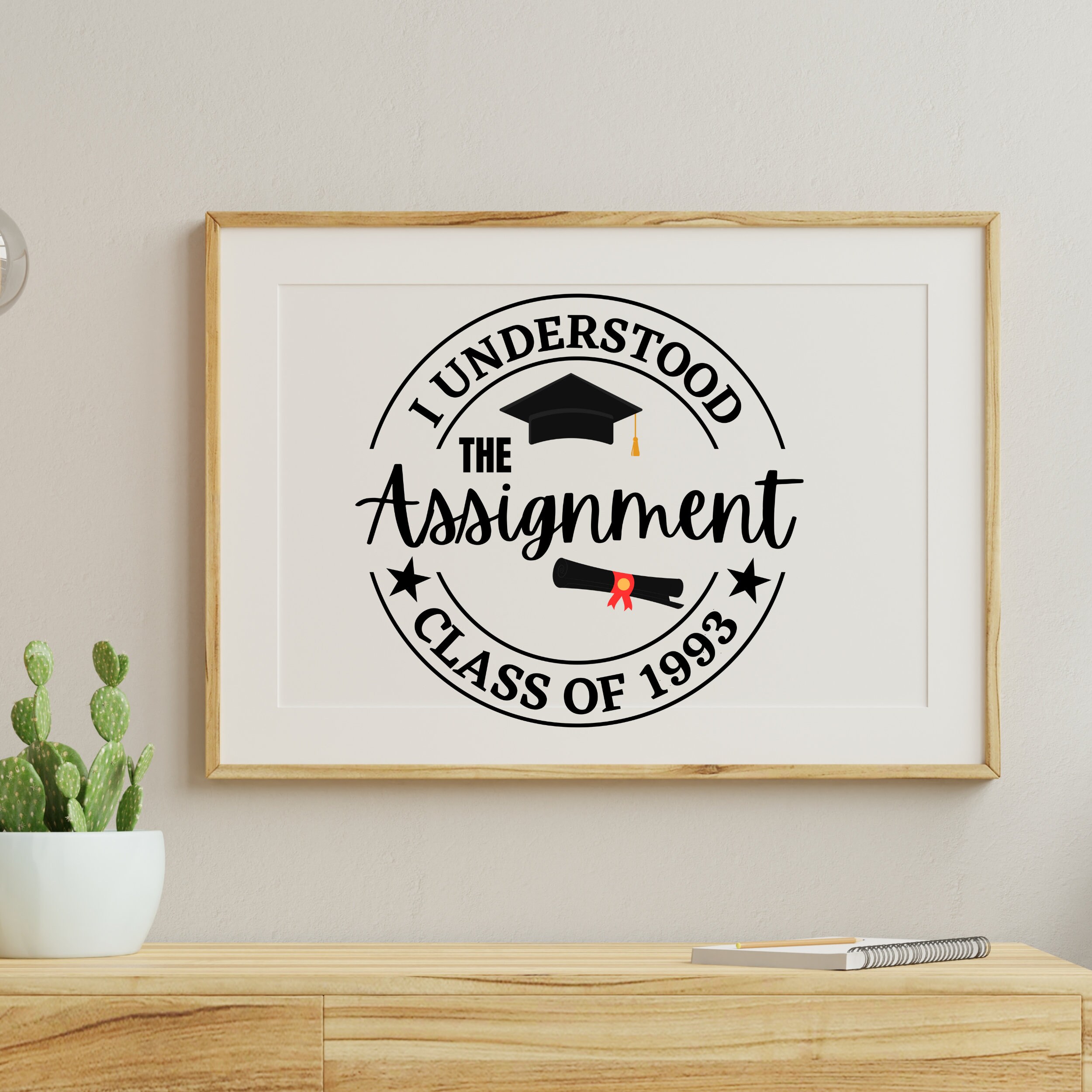 I Understood the Assignment SVG, Class of 1993 SVG, Graduation SVG ...