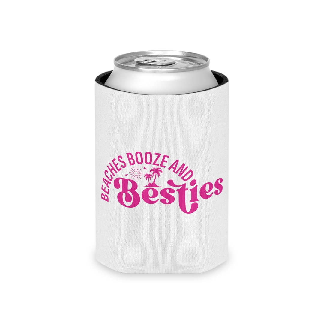 Beaches Booze and Besties Can Sleeve, Can Cooler, Beer Hugger, Can ...
