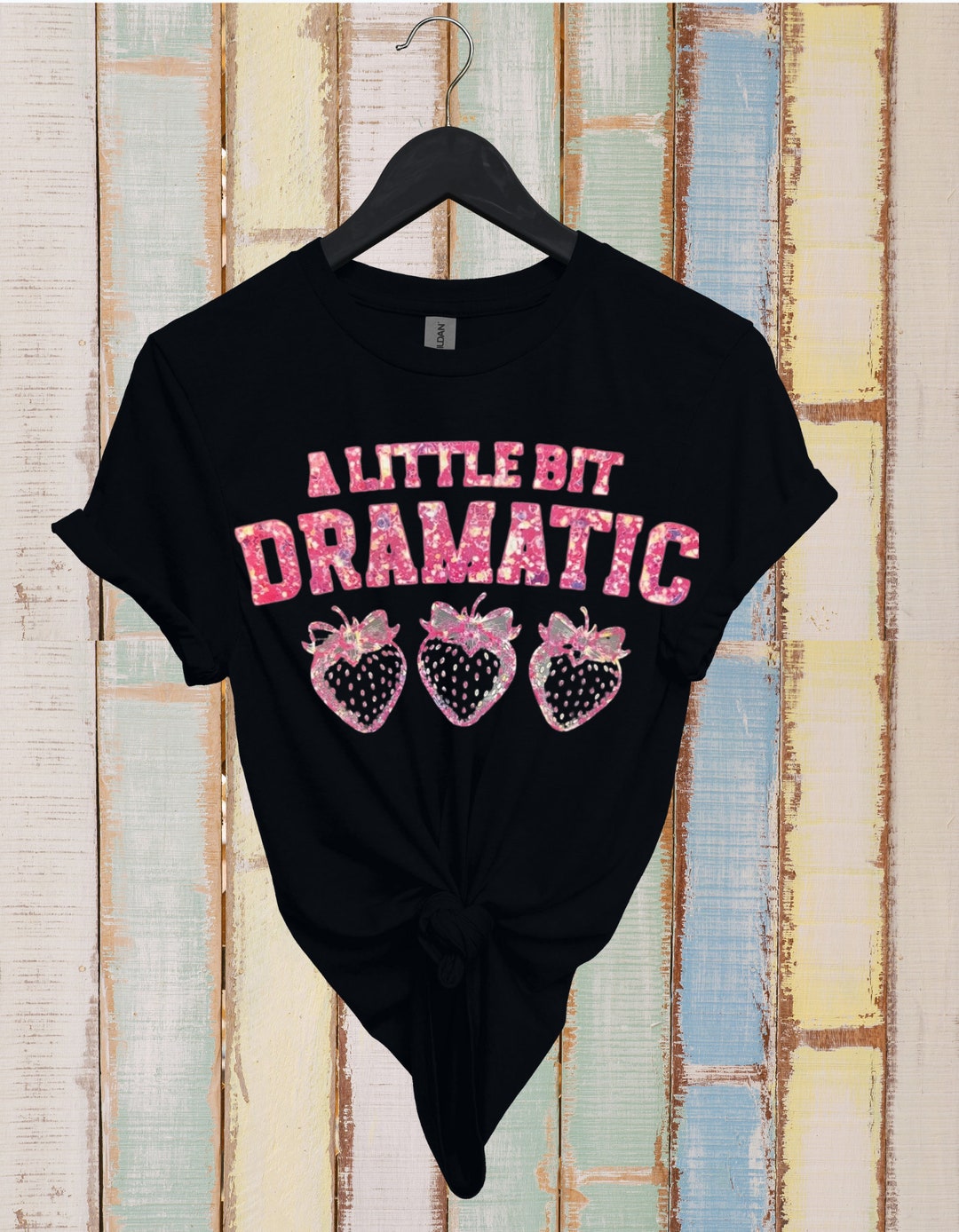 A Little Bit Dramatic Shirt, Strawberry Shirt, Faux Glitter Shirt ...