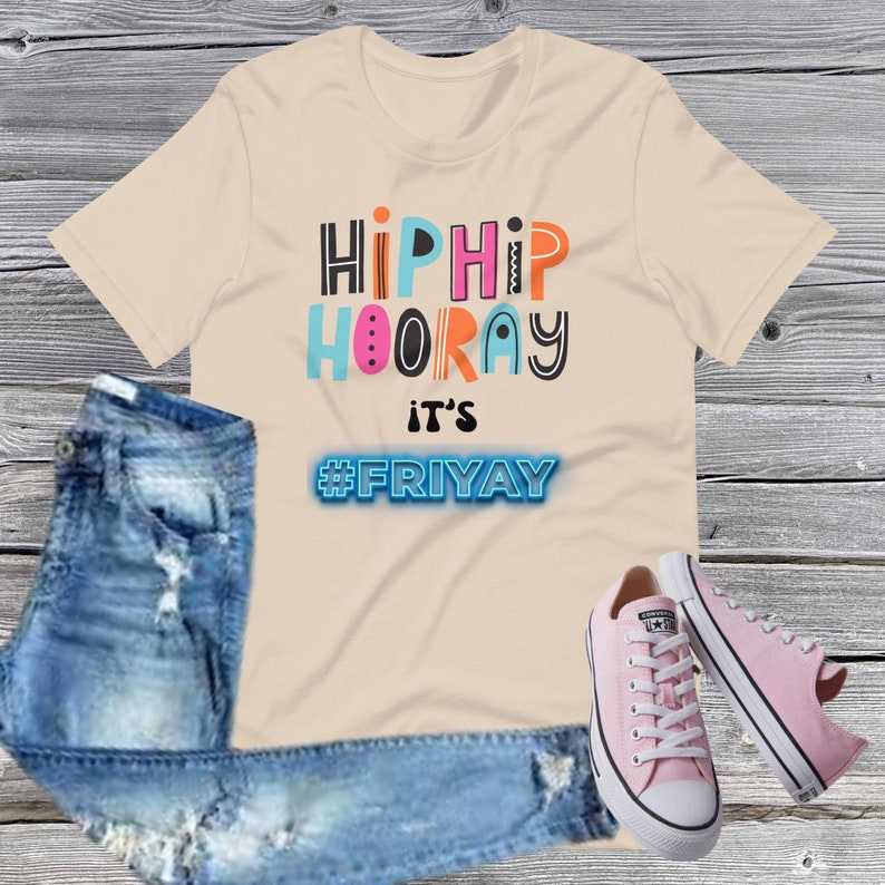 Hip Hip Hooray It's Friyay T-shirt - Etsy