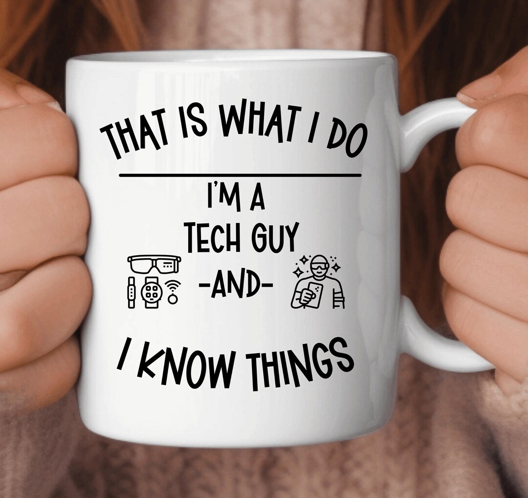 Funny Tech Mug, Tech Savvy Gifts for Guys, Cool Tech Guy Gifts, Tech ...