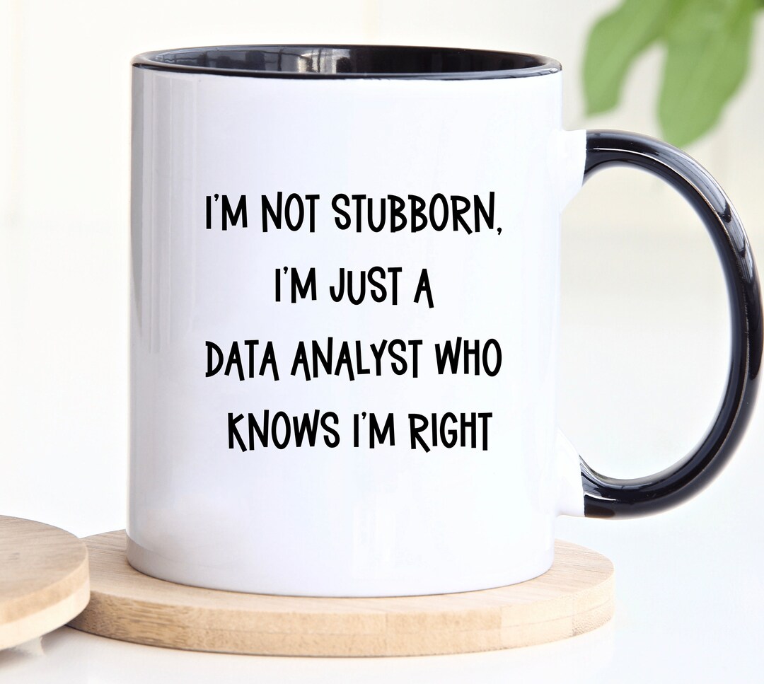 Data Analyst Gift, Data Analyst Coffee Mug, Gift for Data Analyst ... Data Analyst Gift, Data Analyst Coffee Mug, Gift for Data Analyst ...