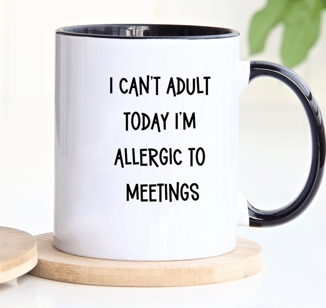 Funny Meeting Mug, Work Humor Gift, Office Humor Mug, Corporate Humor ...