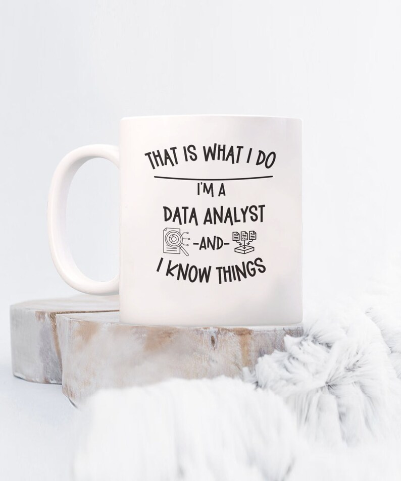 Data Analyst Mug, Senior Data Analyst Mug, Enterprise Data Analyst ...