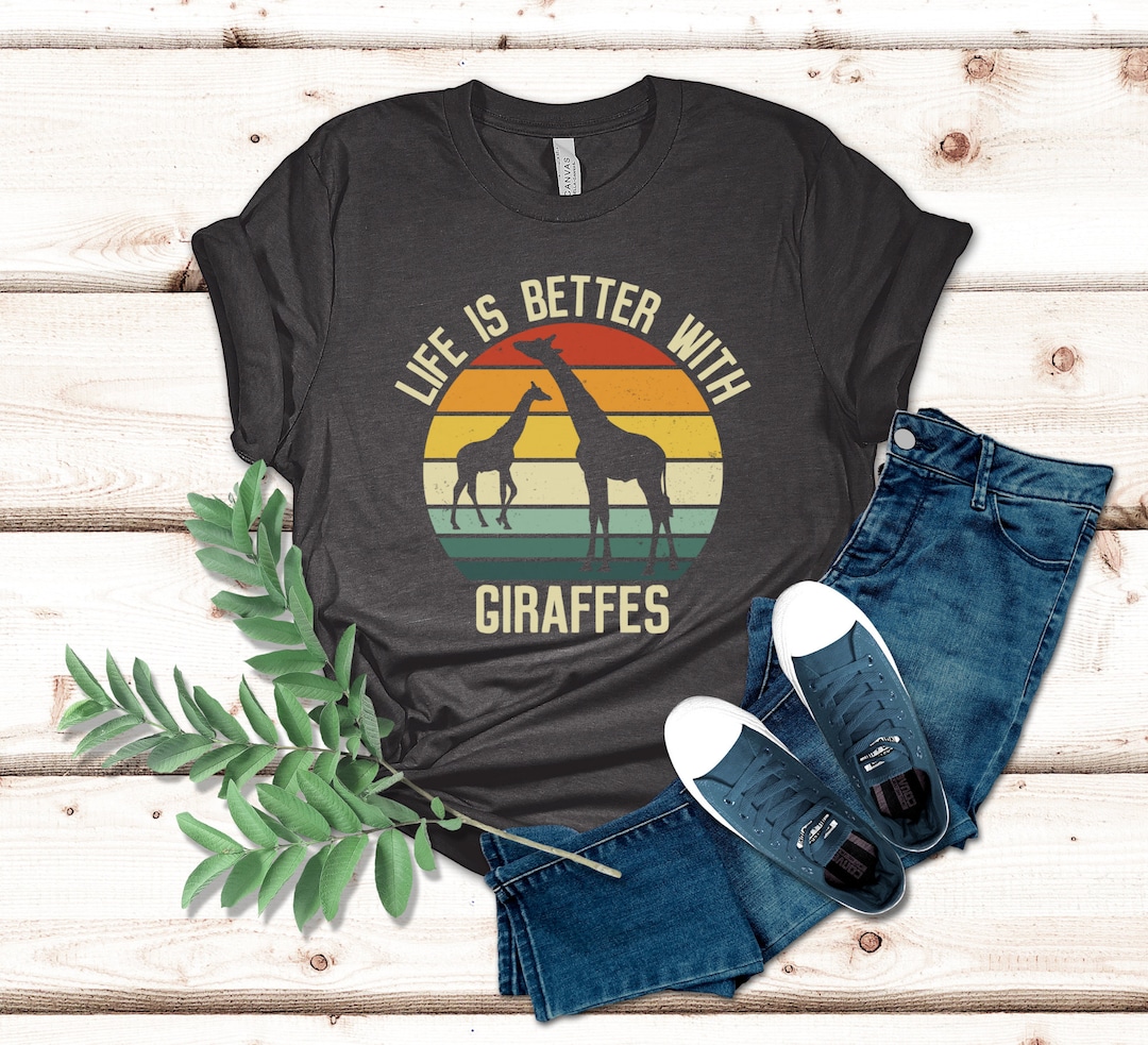 Life is Better With Giraffes Shirt, Giraffe Gift, Giraffe Shirt, Retro ...