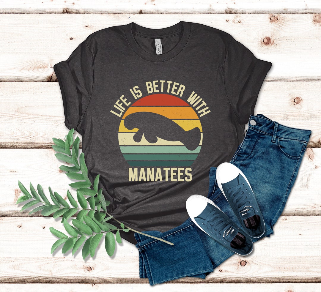 Life is Better With Manatees, Manatee Gift, Manatee Shirt, Retro ...