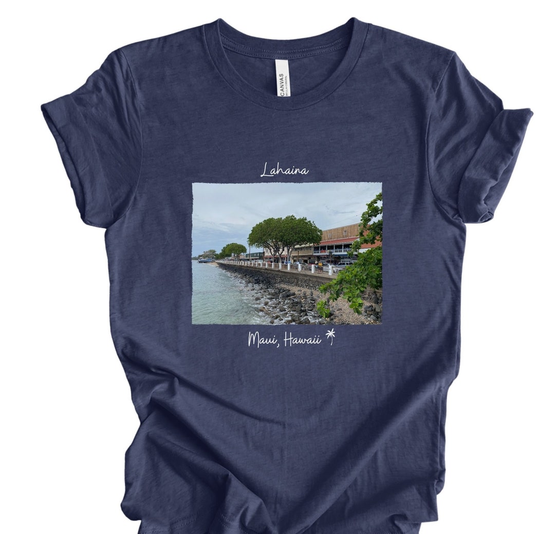 Maui Shirt, Lahaina Shirt, Hawaii Shirt. Beach Shirt, Travel Shirt, T ...