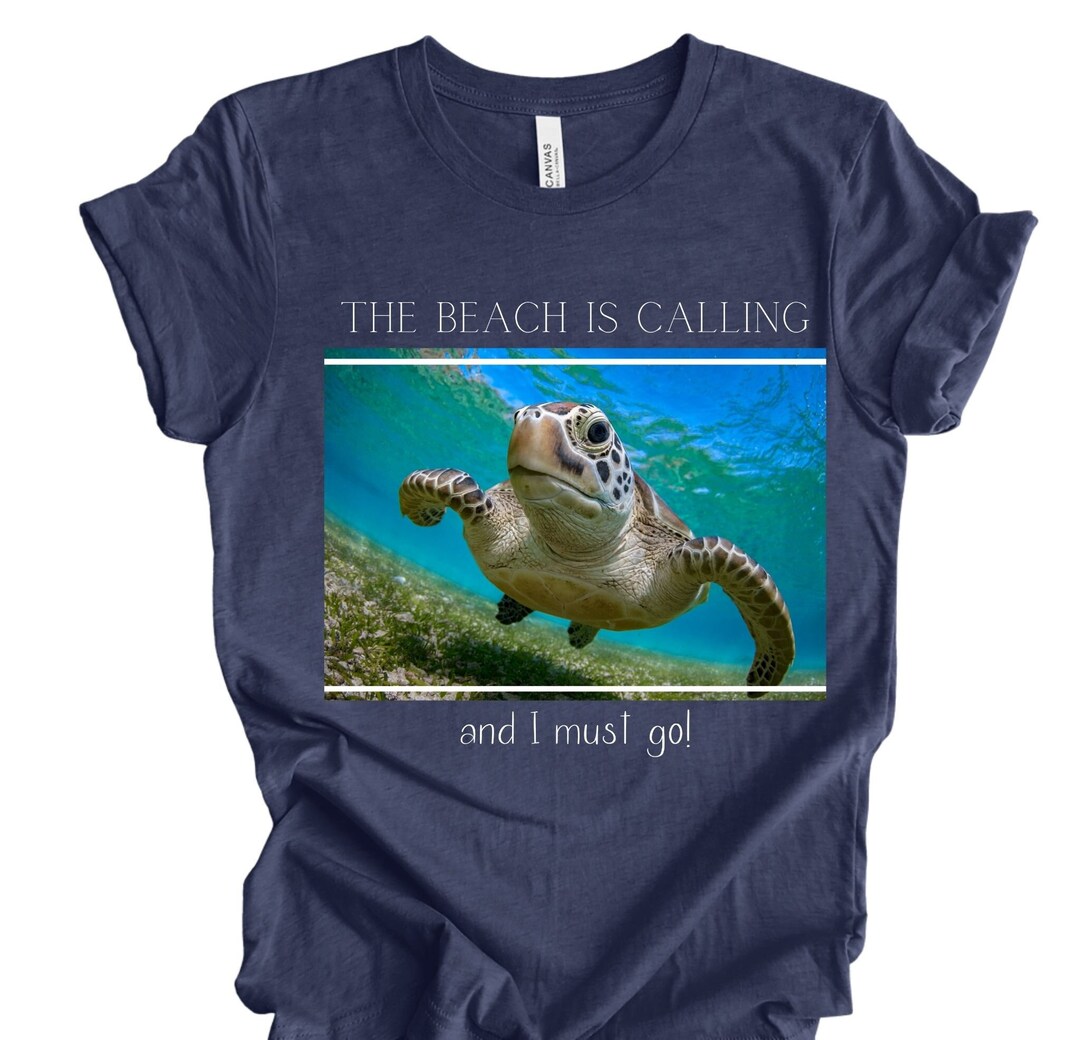 The Beach is Calling and I Must Go, Beach Shirt, Honu Shirt, Sea Turtle ...